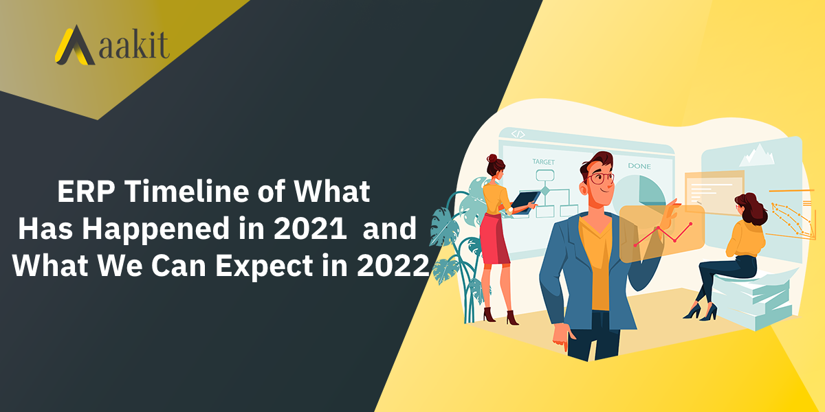 ERP Timeline of What Has Happened in 2021 and What Can We Expect in ...