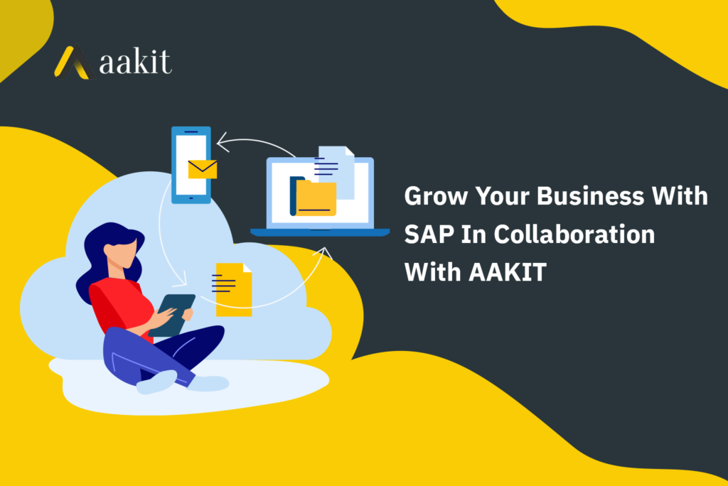 Grow your business with SAP in collaboration with AAKIT Technologies ...
